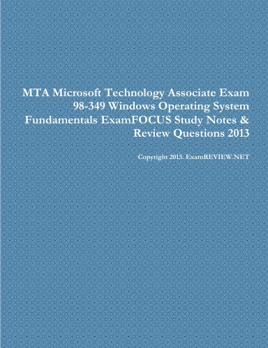 MTA Microsoft Technology Associate Exam 98-349 Windows Operating System Fundamentals ExamFOCUS ...