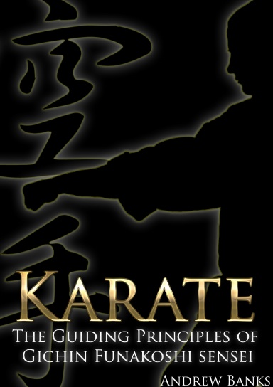 Karate: The Guiding Principles of Gichin Funakoshi sensei