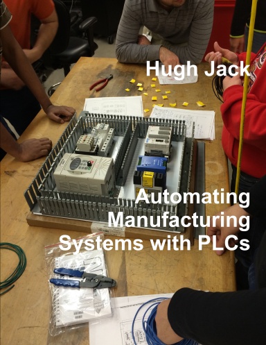 Automating Manufacturing Systems with PLCs