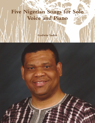 Five Nigerian Songs for Solo Voice and Piano