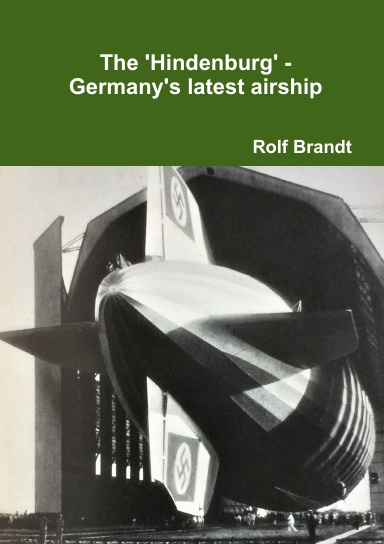 The 'Hindenburg' - Germany's latest airship