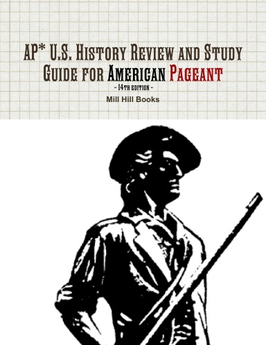 AP* U.S. History Review and Study Guide for American Pageant 14th edition