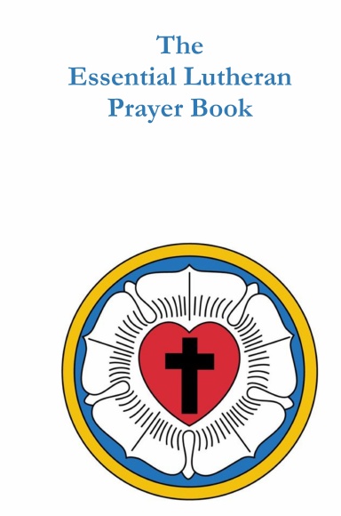 The Essential Lutheran Prayer Book