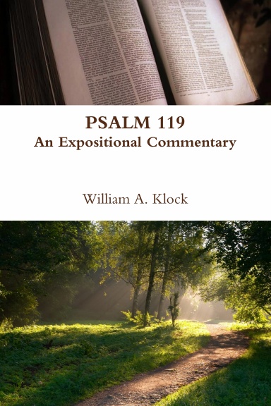 Psalm 119: An Expositional Commentary