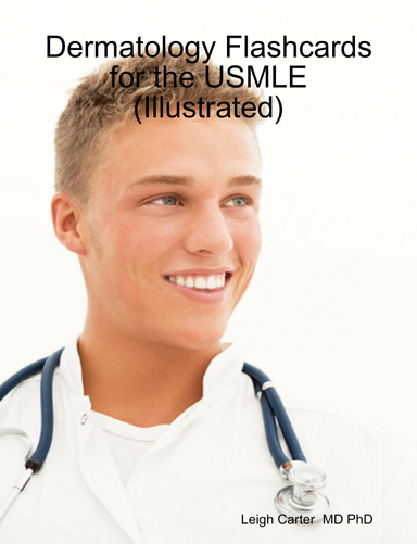 Dermatology Flashcards for the USMLE (Illustrated)