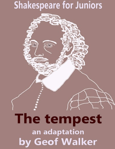 William Shakespeare's 'The Tempest' - a playscript for younger students