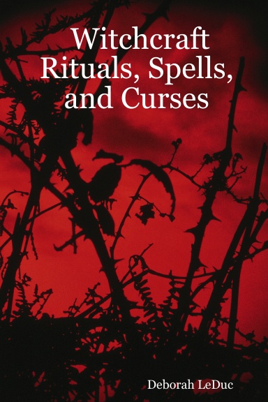 Witchcraft Rituals, Spells, and Curses
