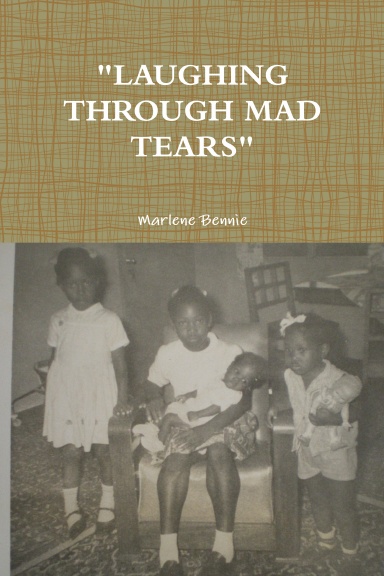 "LAUGHING THROUGH MAD TEARS"
