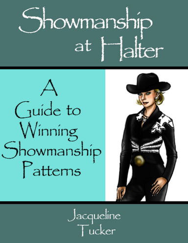 Showmanship at Halter: A Guide to Winning Showmanship Patterns