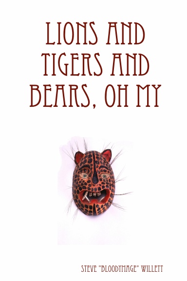 Lions And Tigers And Bears Oh My