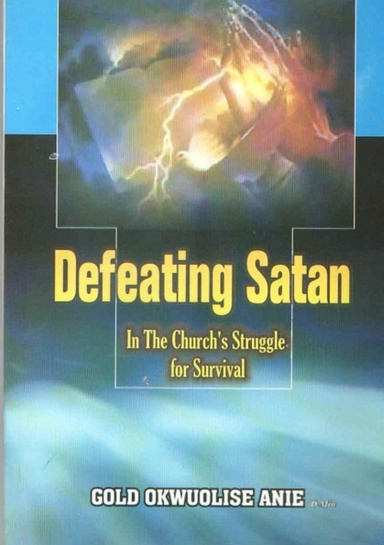 DEFEAT SATAN: In the Church’s Struggle for Survival