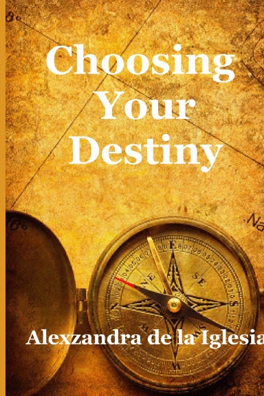 Choosing Your Destiny