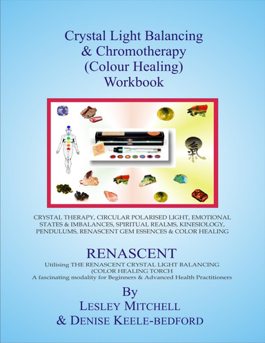 Crystal Light Balancing and Chromotherapy (Colour Healing) Workbook