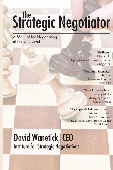 The Strategic Negotiator: A Manual for Negotiating at the Elite Level