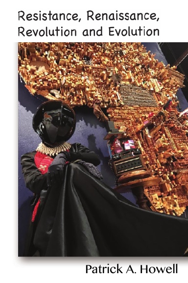 Resistance, Renaissance, Revolution and Evolution