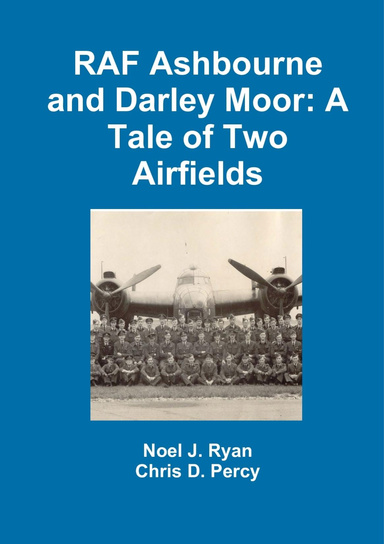 RAF Ashbourne and Darley Moor: A Tale of Two Airfields
