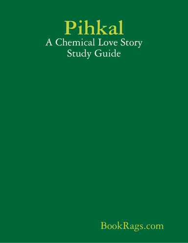 Pihkal: A Chemical Love Story Study Guide