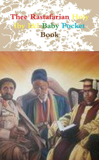 Thee RasTafarian Holy I-by I&I Baby pocket book