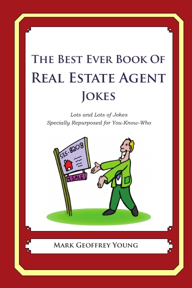 The Best Ever Book of Real Estate Agent Jokes