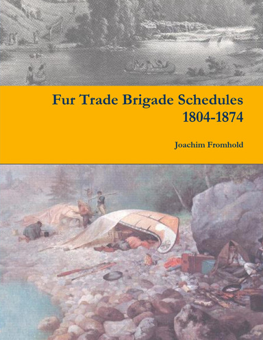Fur Trade Brigade Schedules 1804-1874