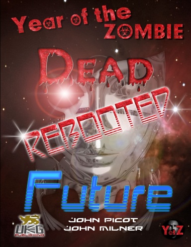 Year of the Zombie: Dead Future Rebooted