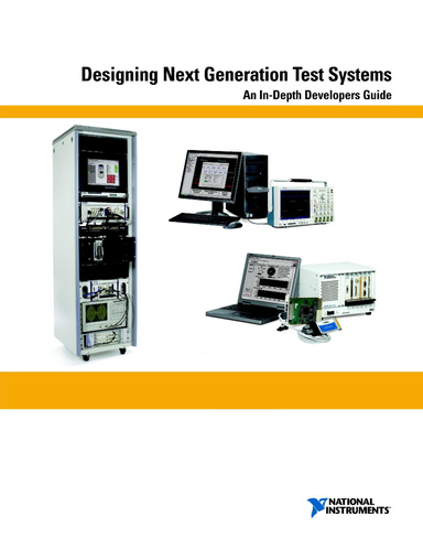 Designing Next Generation Test Systems - An In-Depth Developers Guide