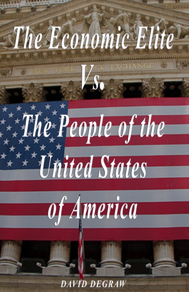 The Economic Elite Vs. The People of the United States of America