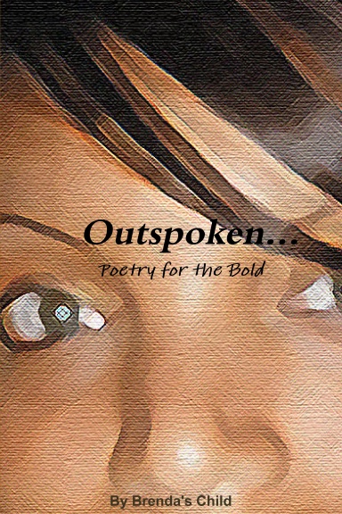Outspoken...Poetry for the Bold