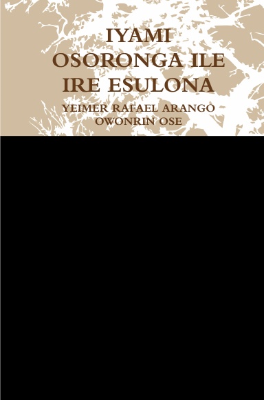 IYAMI OSORONGA ILE IRE ESULONA