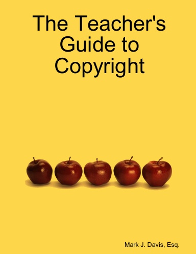 The Teacher's Guide to Copyright