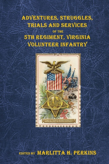 Adventures, Struggles, Trials and Services of the 5th Regiment ...