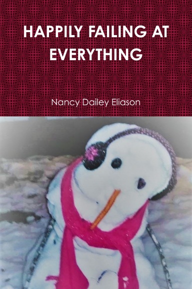 HAPPILY FAILING AT EVERYTHING