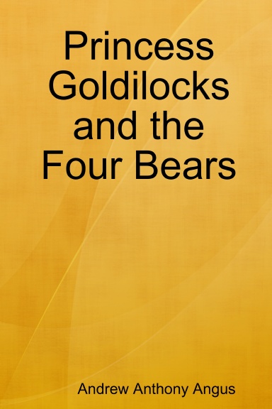 Princess Goldilocks and the Four Bears