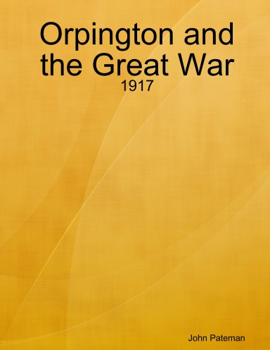 Orpington and the Great War: 1917