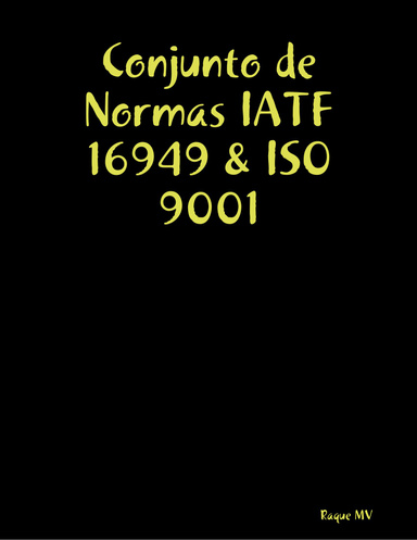 Conjunto de Normas IATF 16949 & ISO 9001