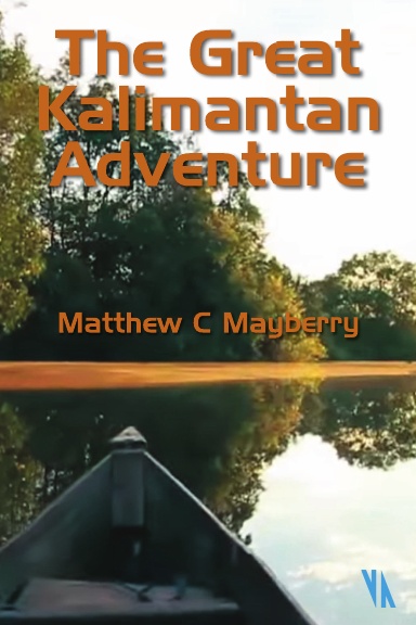 THE GREAT KALIMANTAN ADVENTURE