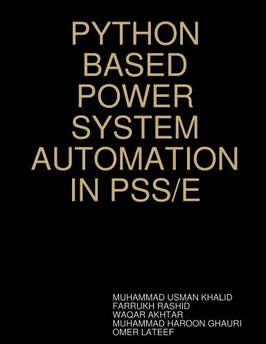 PYTHON BASED POWER SYSTEM AUTOMATION IN PSS/E