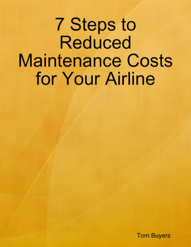 7 Steps to Reduced Maintenance Costs for Your Airline