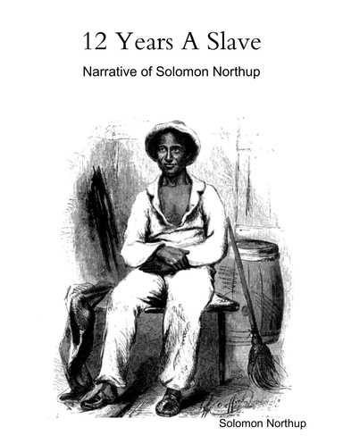 12 Years a Slave: Narrative of Solomon Northup