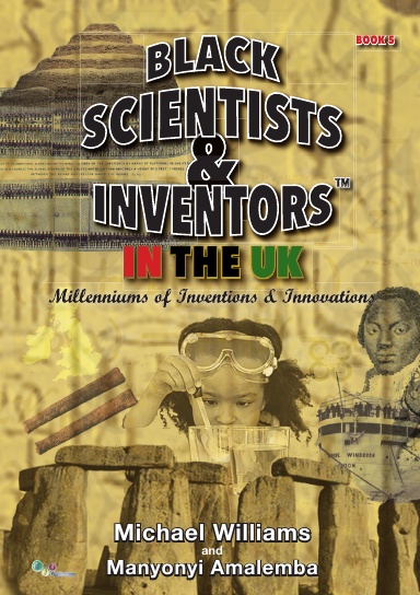 Black Scientists & Inventors In The UK: Millenniums Of Inventions ...