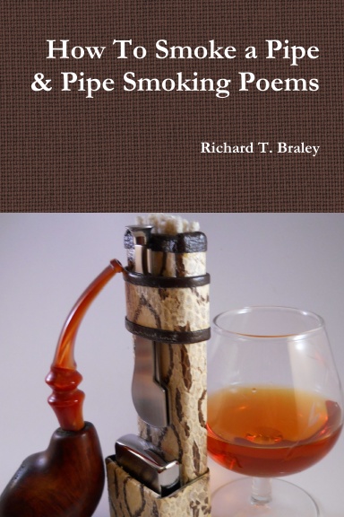 How To Smoke a Pipe & Pipe Smoking Poems