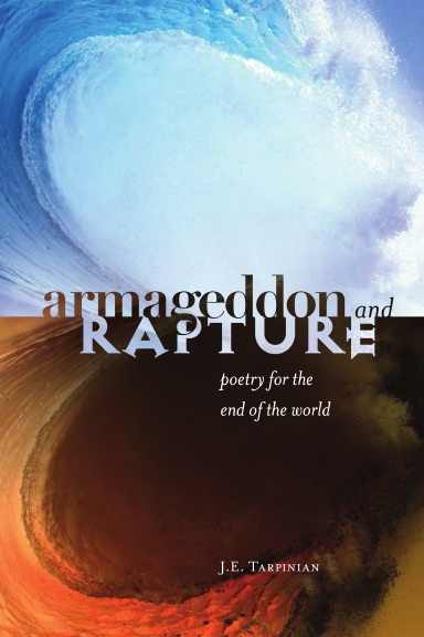 Armageddon and Rapture: Poetry for the End of the World