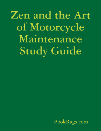 Zen and the Art of Motorcycle Maintenance Study Guide