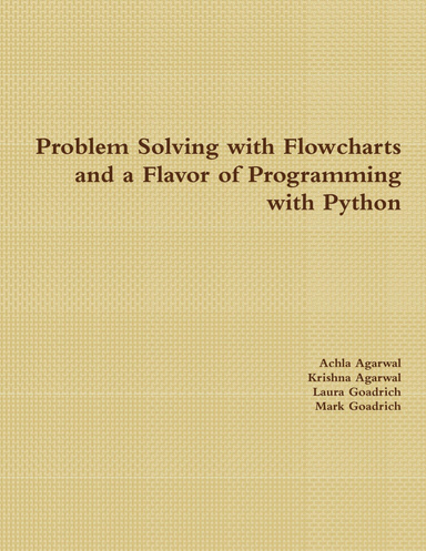 Problem Solving with Flowcharts and a Flavor of Programming with Python