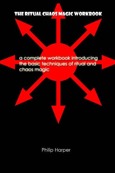 The Ritual Chaos Magic Workbook