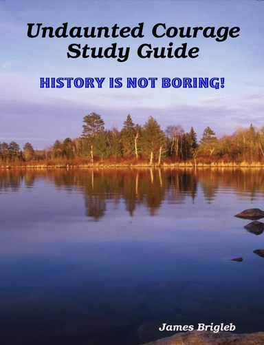 Undaunted Courage Study Guide
