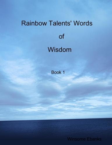 Rainbow Talents' Words of Wisdom Book 1
