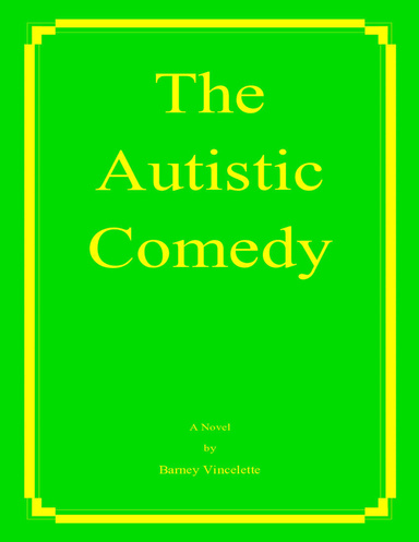 The Autistic Comedy