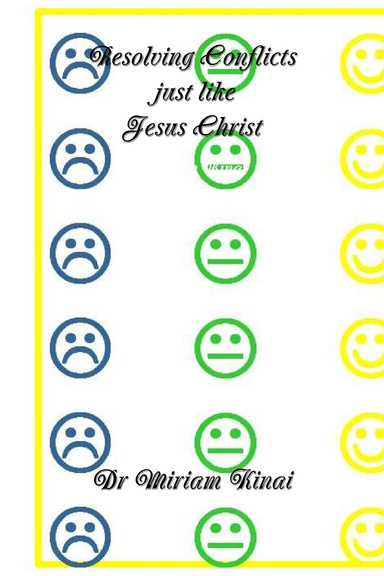 Resolving Conflicts just like Jesus Christ