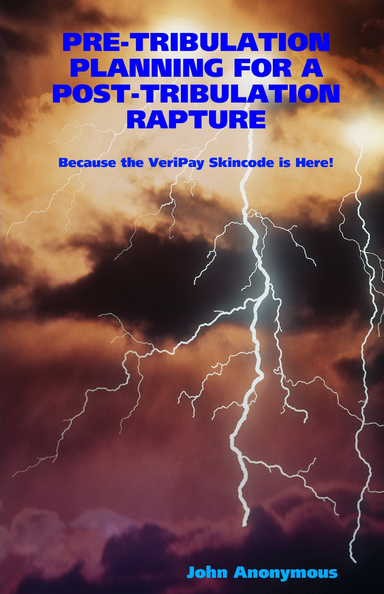 PRE-TRIBULATION PLANNING FOR A POST-TRIBULATION RAPTURE